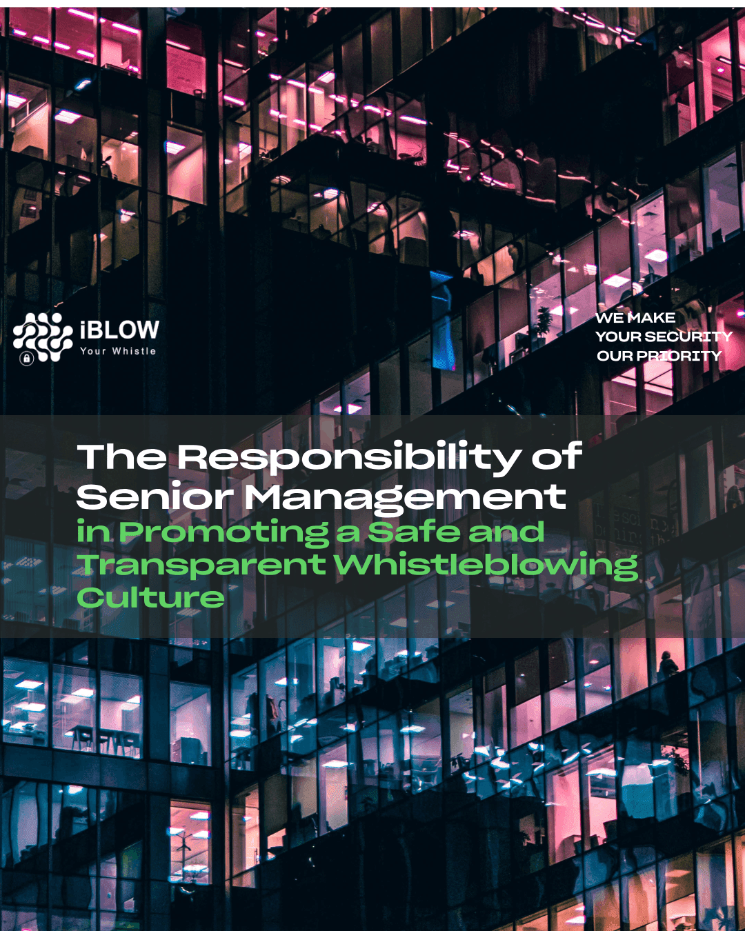 The Responsibility of Senior Management in Promoting a Safe and Transparent Whistleblowing ...